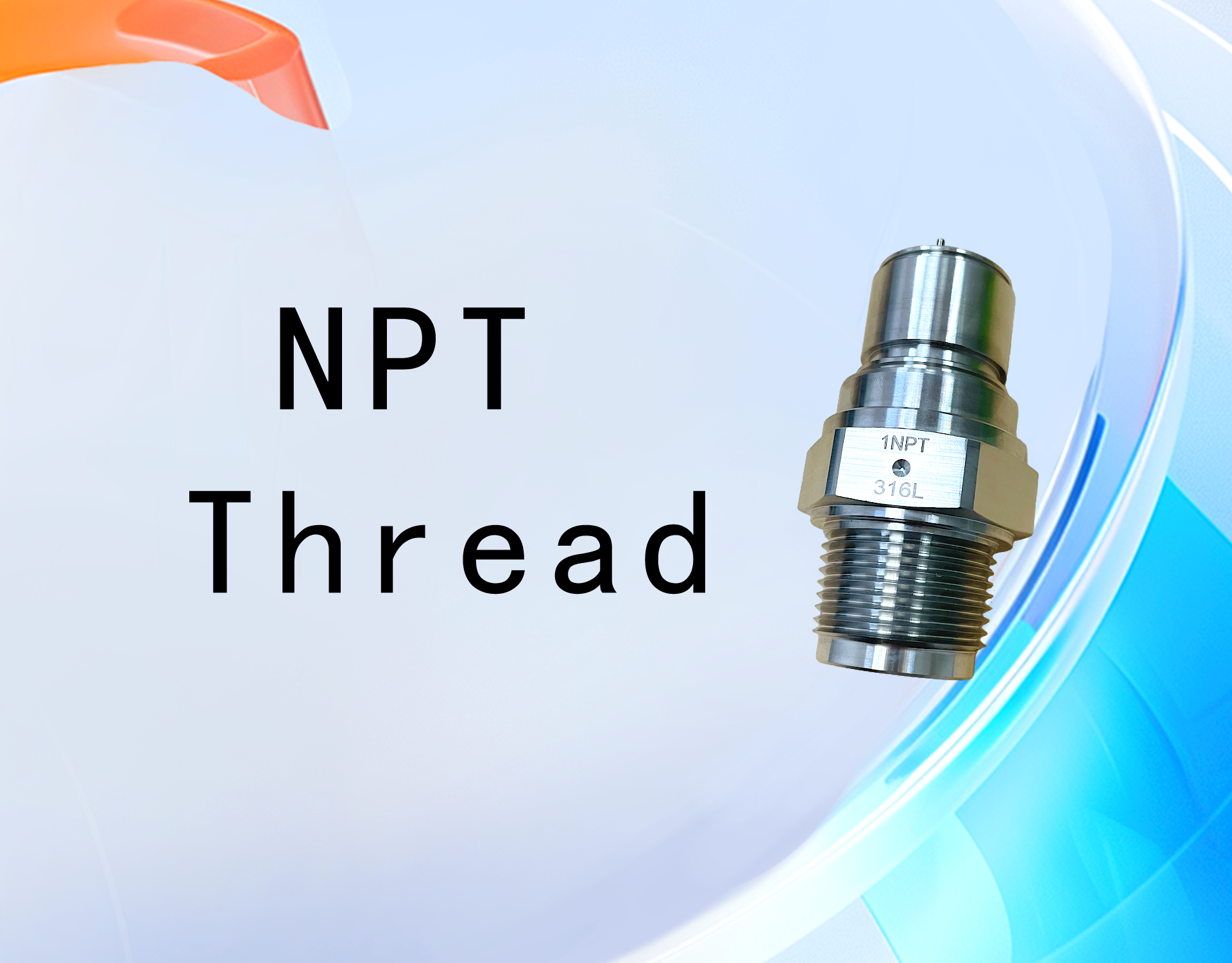 Selection and Installation Precautions of NPT Threads - Jiwei ...