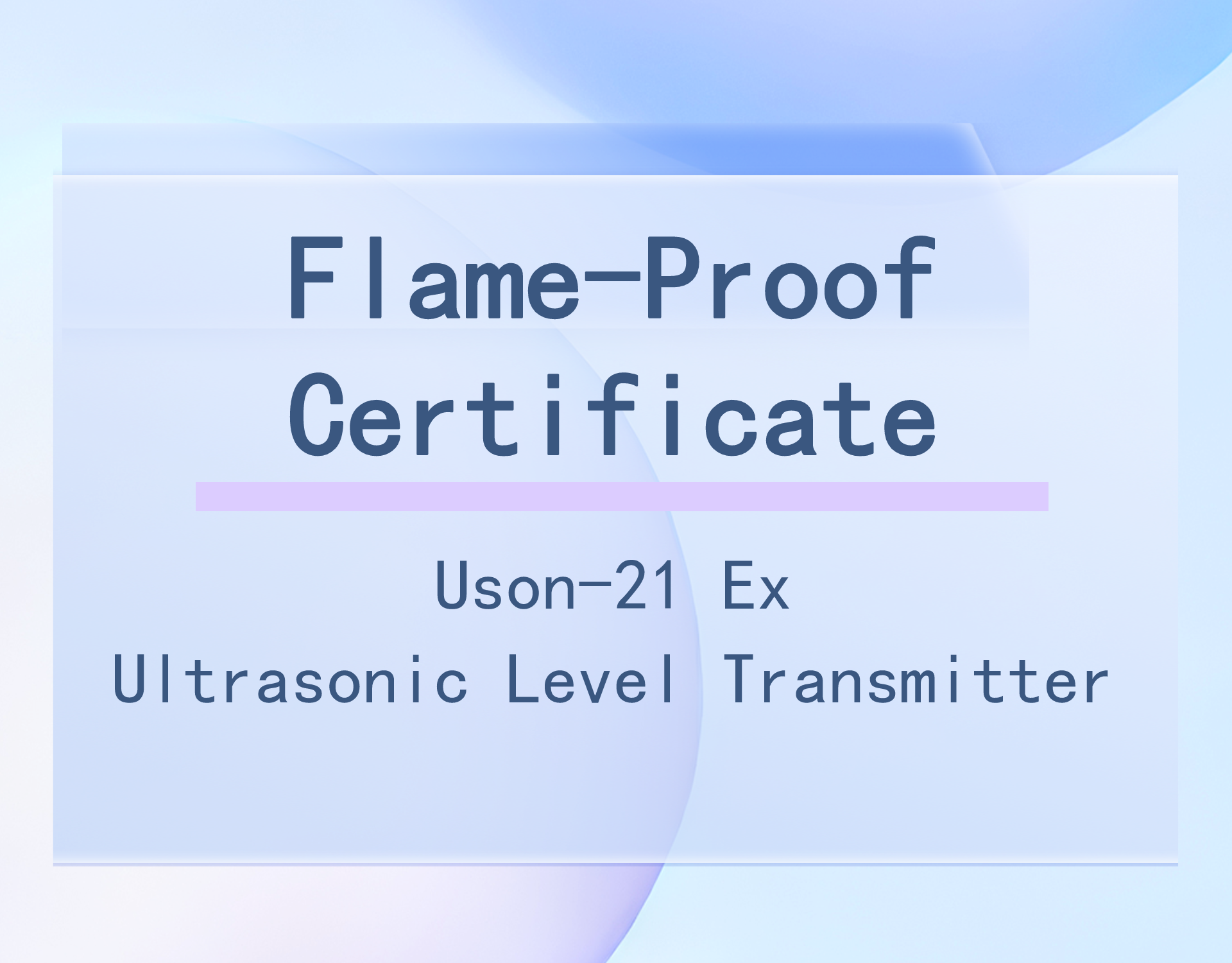 Flame-Proof Certificate of Uson-21 Ex Ultrasonic Level Transmitter ...